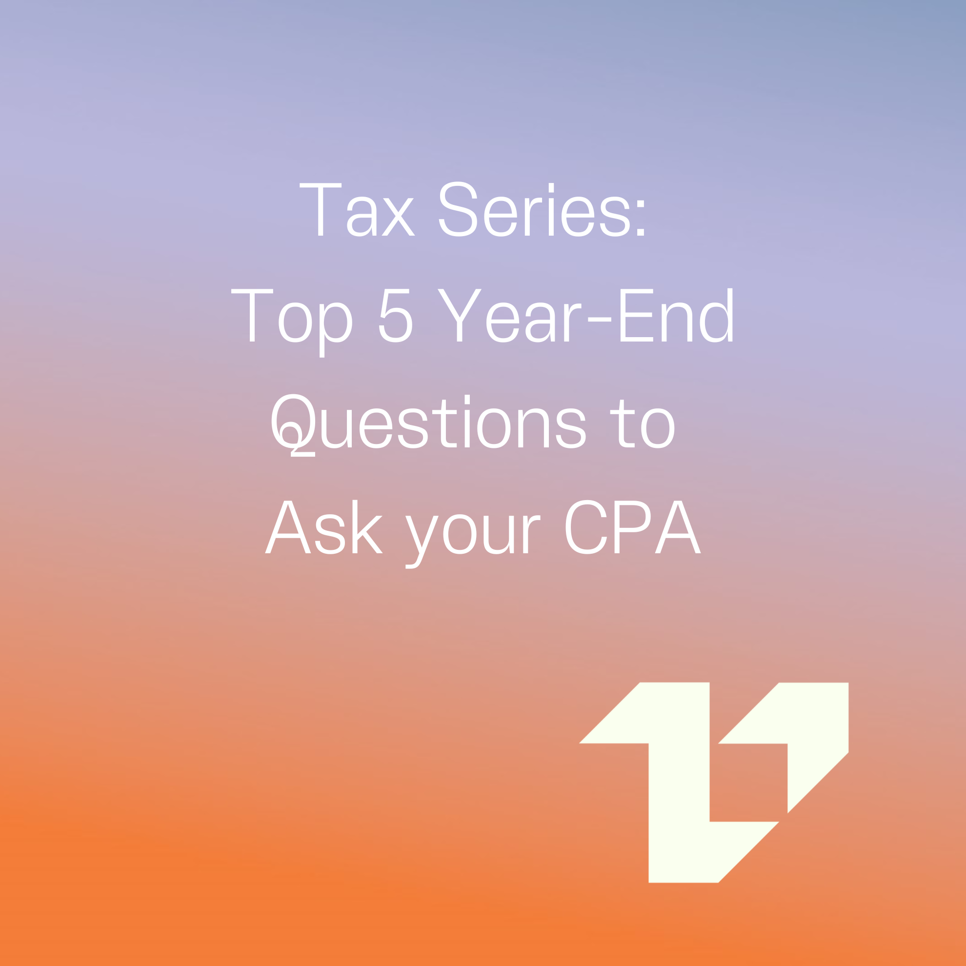 Tax Series: Top 5 Year-End Questions to Ask your CPA - iTValuations